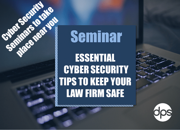 Cyber Security Essentials seminars from DPS - Legal Futures